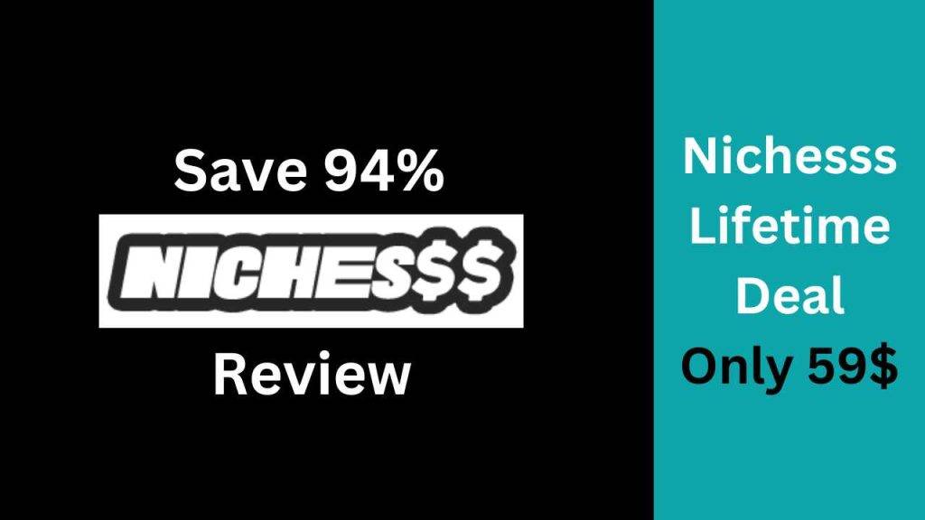 Nichesss Review And Lifetime Deal Great Save 94%